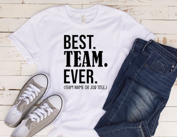 Best Team Ever Shirt Teammate T-shirt Staff Appreciation | Etsy