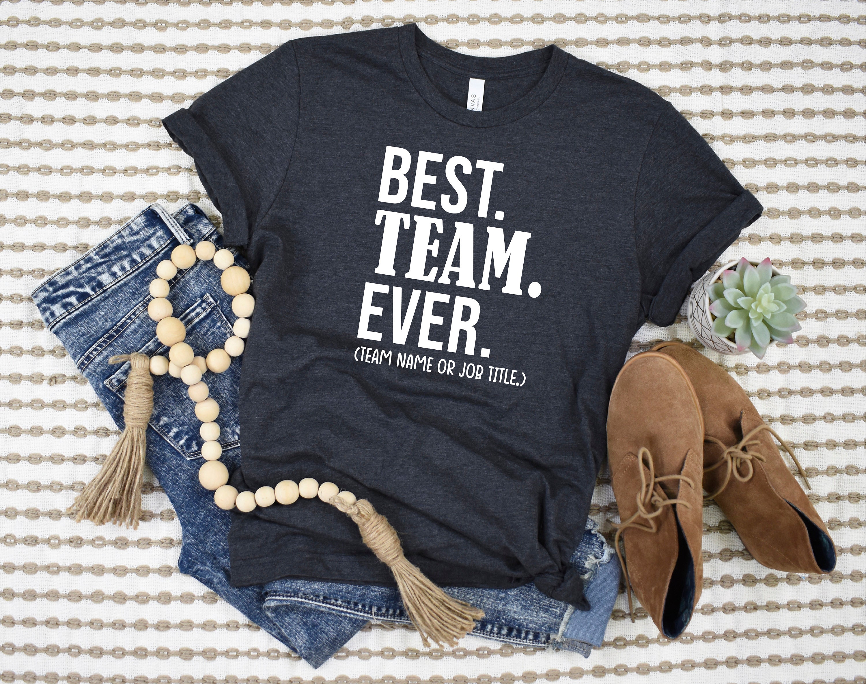 Best Team Ever Shirt, Teammate T-shirt, Staff Appreciation Day, Work ...