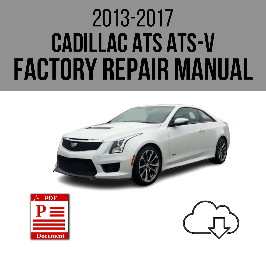 Cadillac ATS ATS-V 2013-2017 Workshop Service Repair Manual Download - Etsy