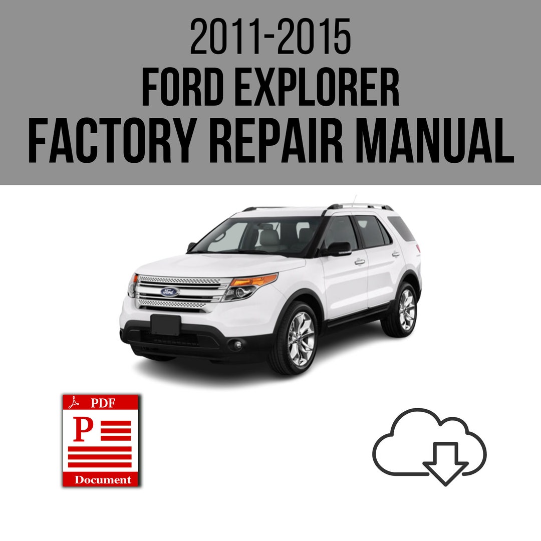 Ford Explorer 2011-2015 Workshop Service Repair Manual Download - Etsy