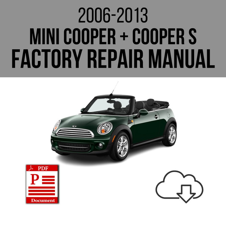 Mini Cooper + Cooper S 2006-2013 Workshop Service Repair Manual ...