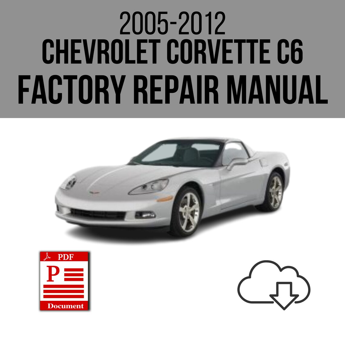 Chevrolet Corvette C6 2005-2012 Workshop Service Repair Manual Download ...
