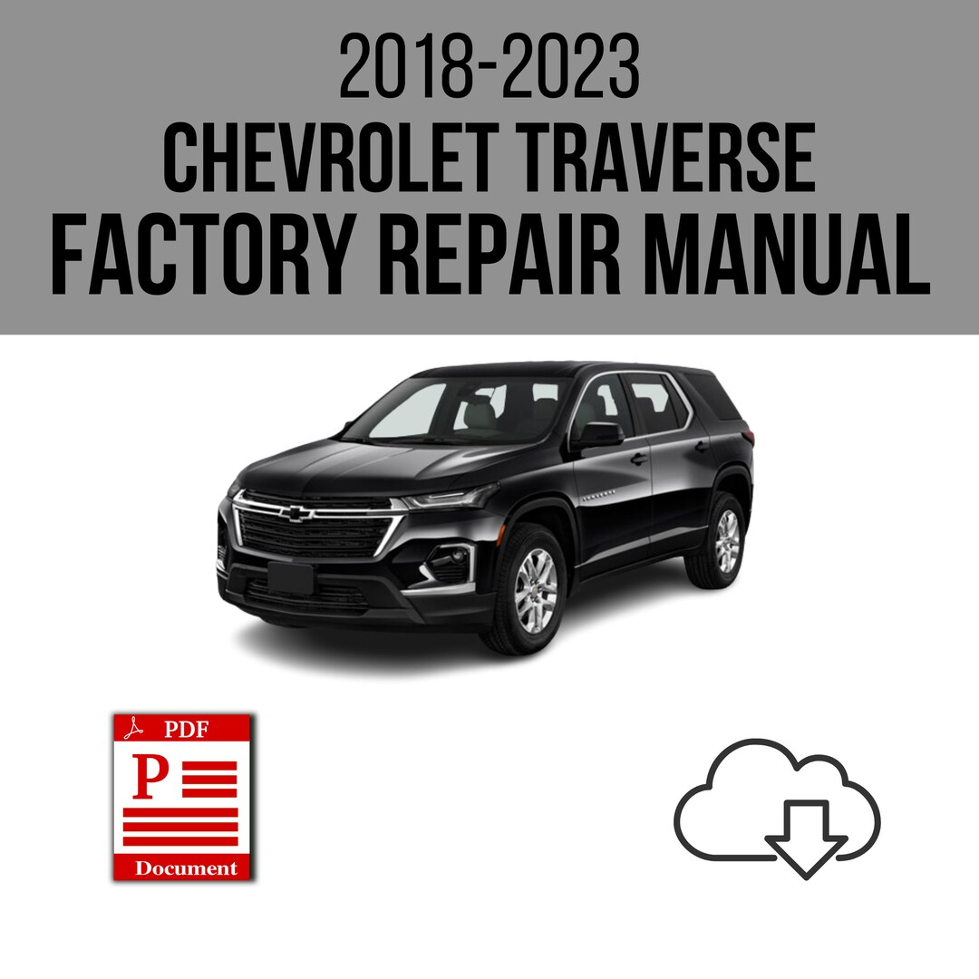 Chevrolet Traverse 2018-2023 Workshop Service Repair Manual Download - Etsy