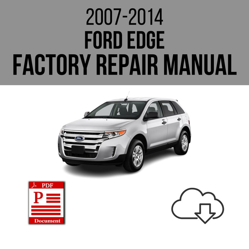Ford Edge 2007-2014 Workshop Service Repair Manual Download - Etsy