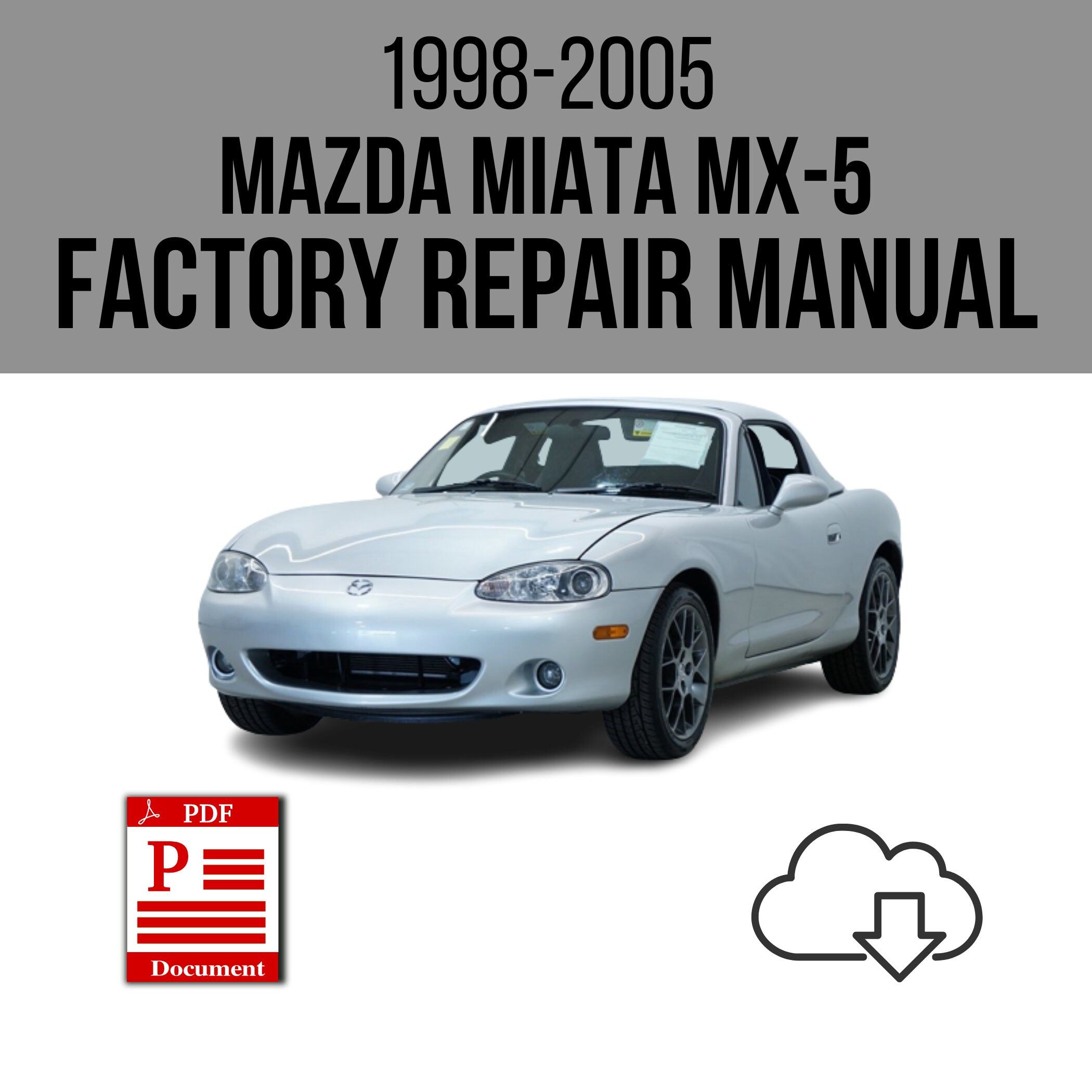 Mazda Miata MX-5 1998-2005 Workshop Service Repair Manual Download - Etsy