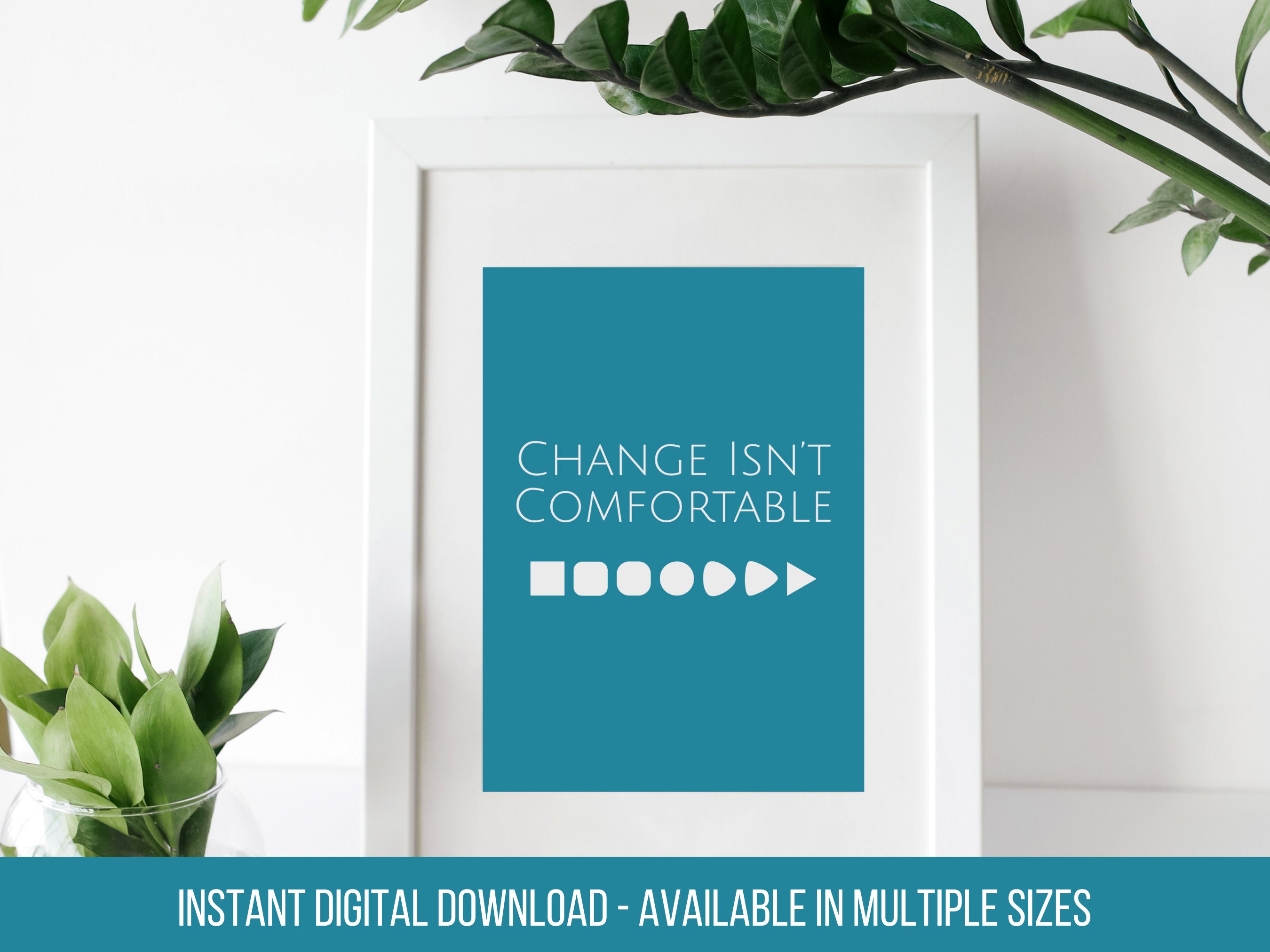 Change Isn't Comfortable Digital Art Inspirational Wall Art Decor ...