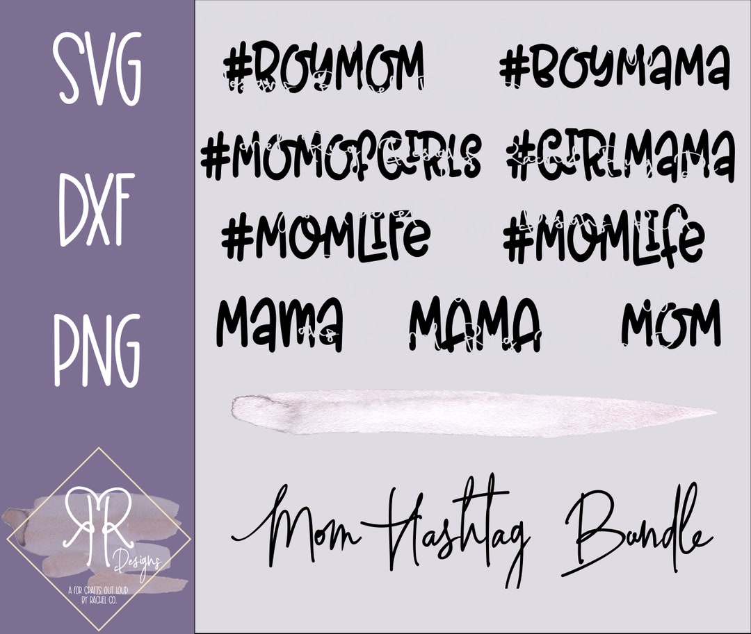 Mom Hashtag Bundle Svgs / Mom of Girls / Mom of Boys / Mama SVG / Mom ...