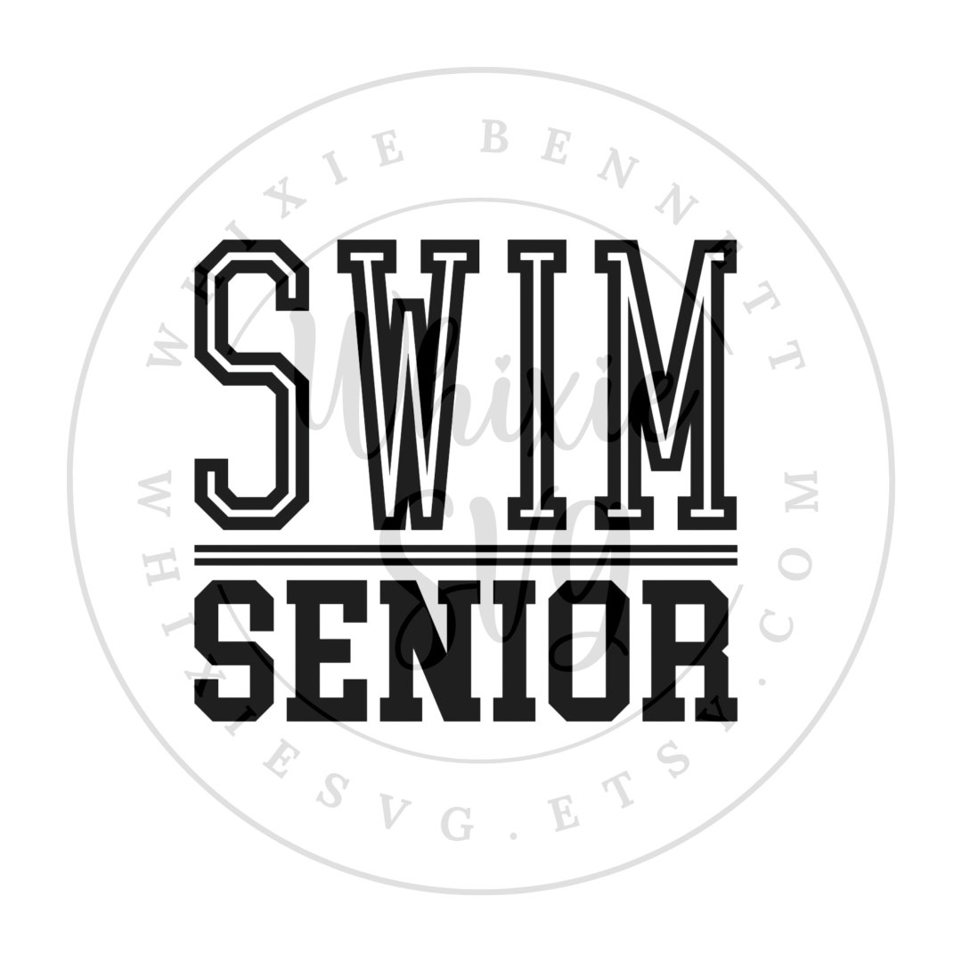 Swim Senior SVG, Swim Senior PNG, Swim Senior Digital Download, Swim ...