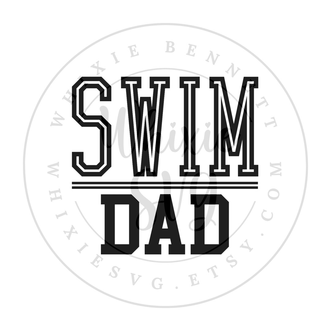 Swim Dad SVG, Swim Dad PNG, Swim Dad Digital Download, Swim Dad Cut ...