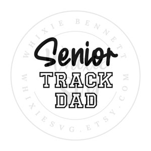 Senior Track Dad SVG, Senior Track Dad PNG, Senior Track Dad Digital ...
