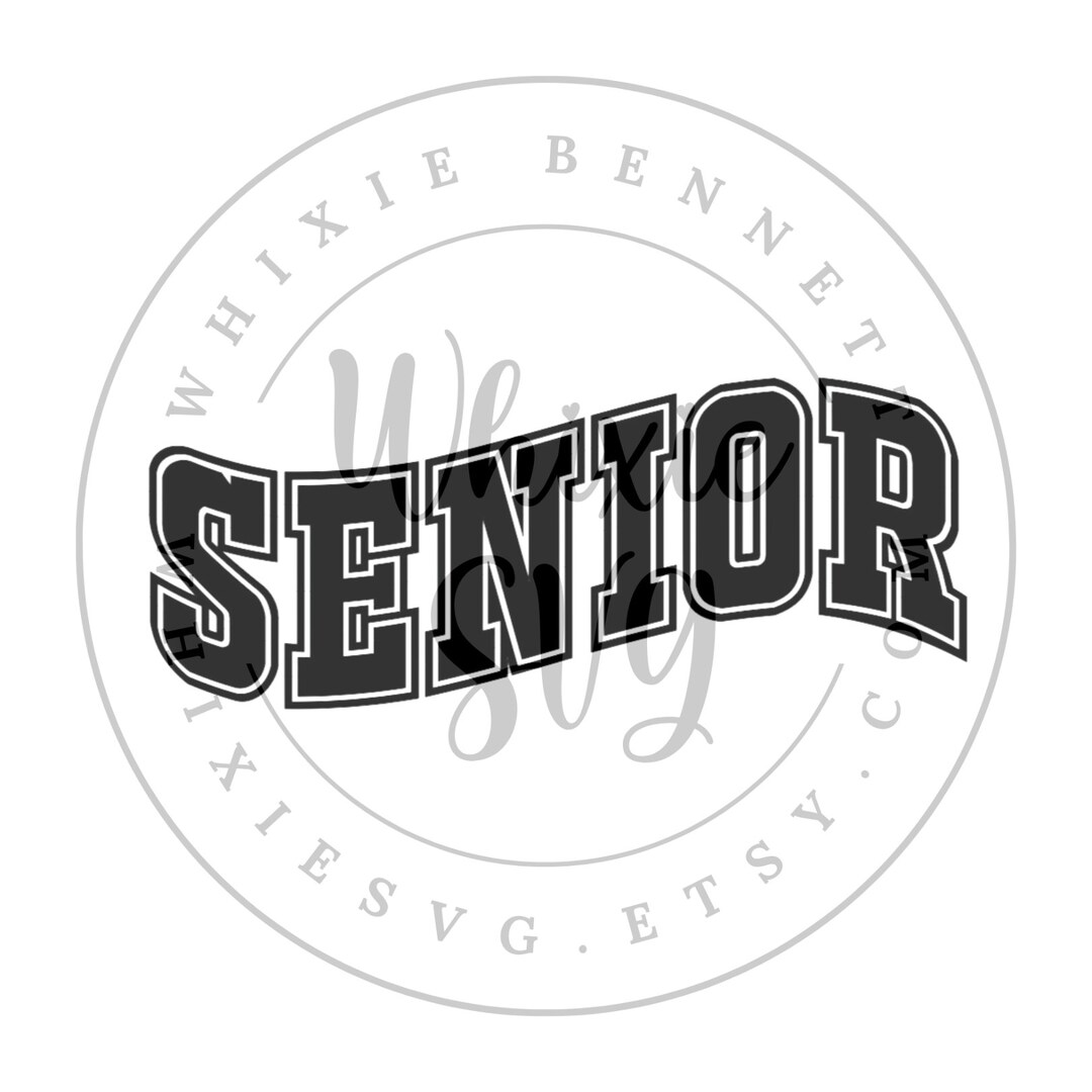 Senior SVG Design - Senior PNG Design - Senior Text File - Senior Block ...