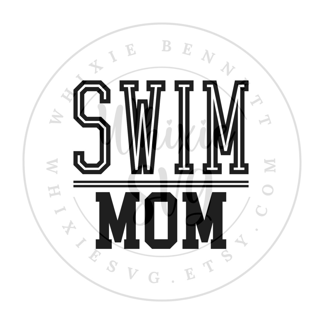 Swim Mom SVG PNG: Gift Design, Cut File (digital Download) - Etsy