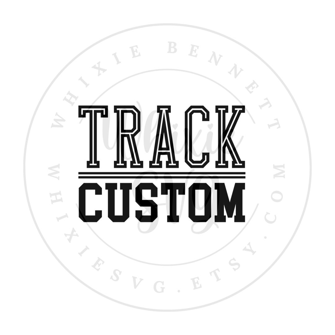 Custom Track SVG, Custom Track PNG, Custom Track Design, Add Name to ...