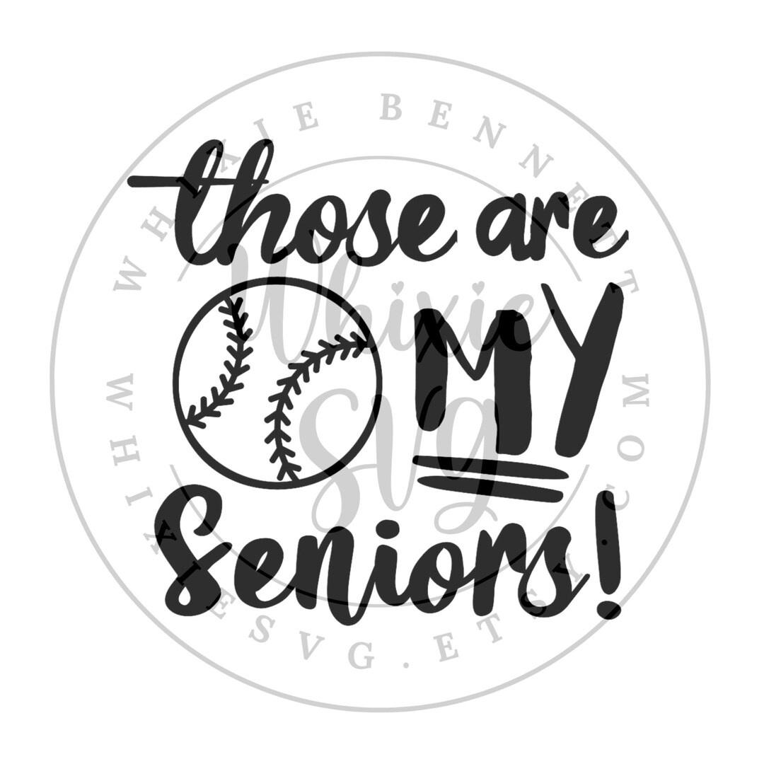 Those Are My Seniors Baseball SVG - Baseball Senior Mom SVG - Senior ...