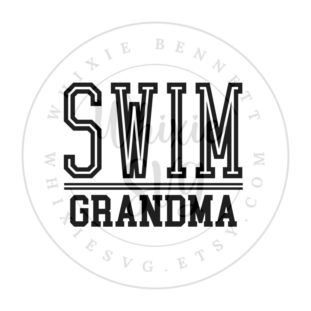 Swim Grandma SVG, Swim Grandma PNG, Swim Grandma Digital Download, Swim ...