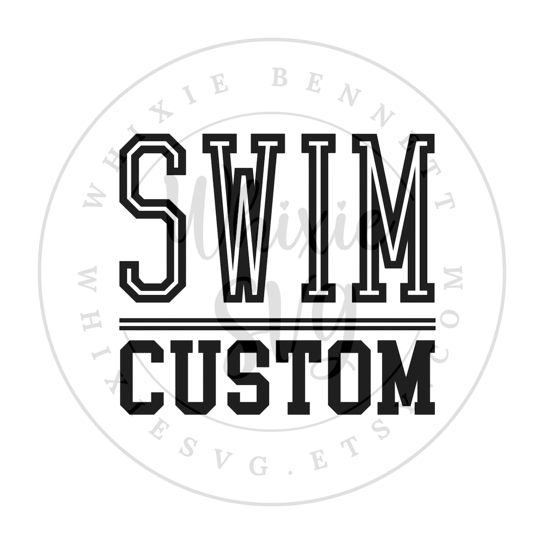 Custom Swim SVG, Custom Swim PNG, Custom Swim Design, Add Name to Swim ...