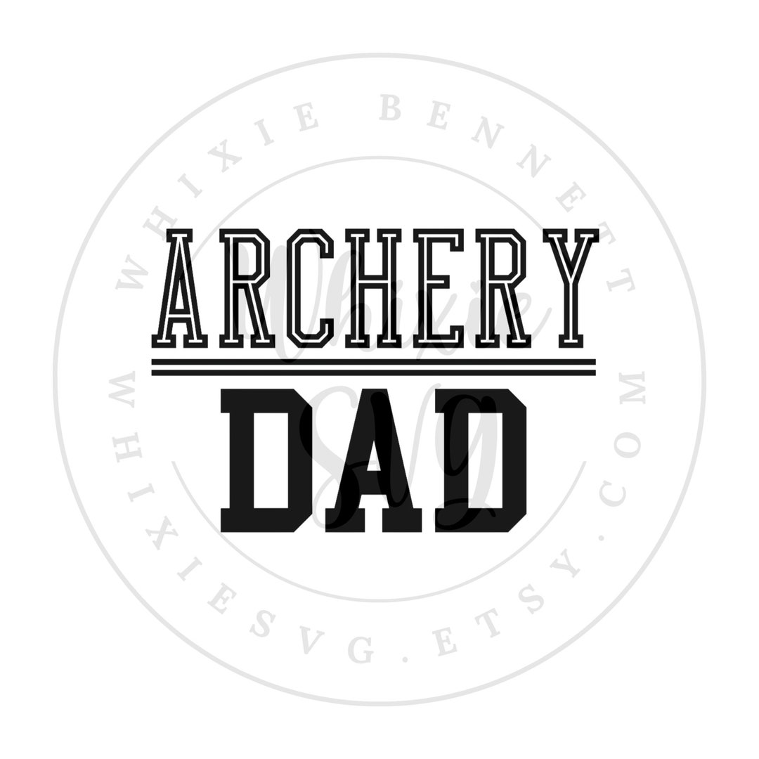 Archery Dad SVG PNG: Gift Design (digital Download) - Etsy