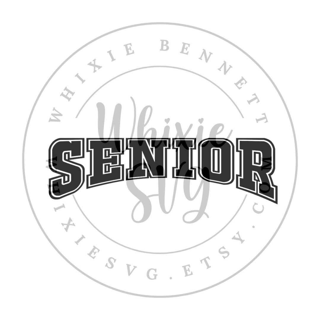 Senior SVG Design - Senior PNG Design - Senior Text File - Senior Block ...