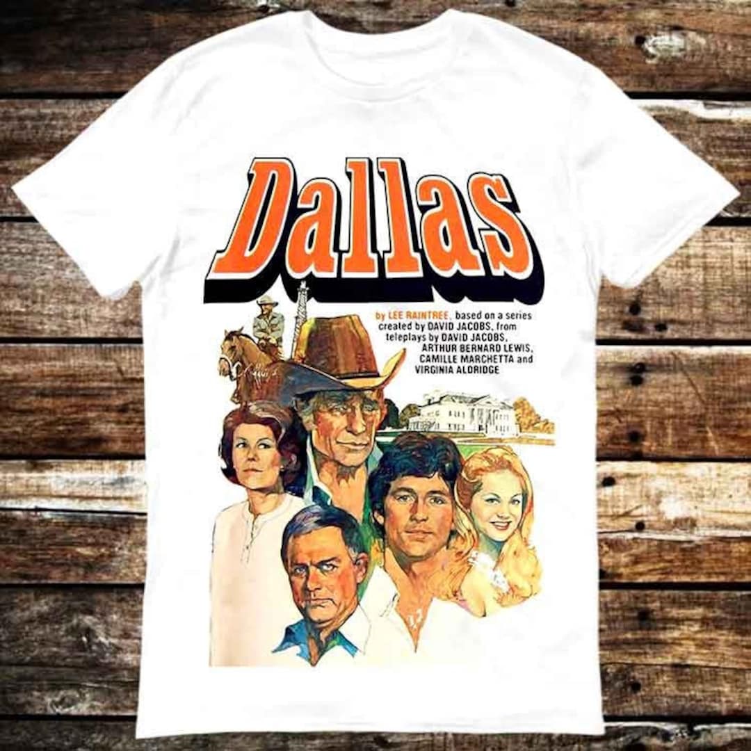 Dallas 80s Classic Tv Series J.R. Series Movie T Shirt Meme Gift Top ...