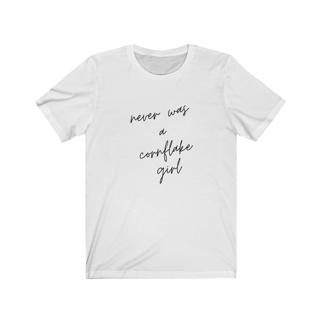 Tori Amos "Cornflake Girl" quote Never Was a Cornflake Girl t-shirt ...