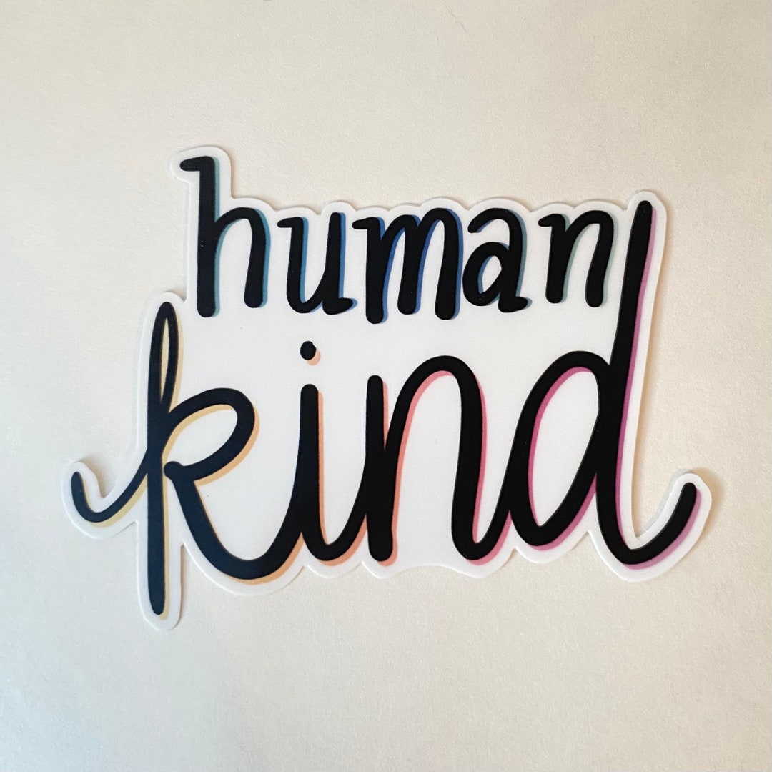 Human Kind Sticker | Vinyl Sticker | Laptop Sticker | Water Bottle ...