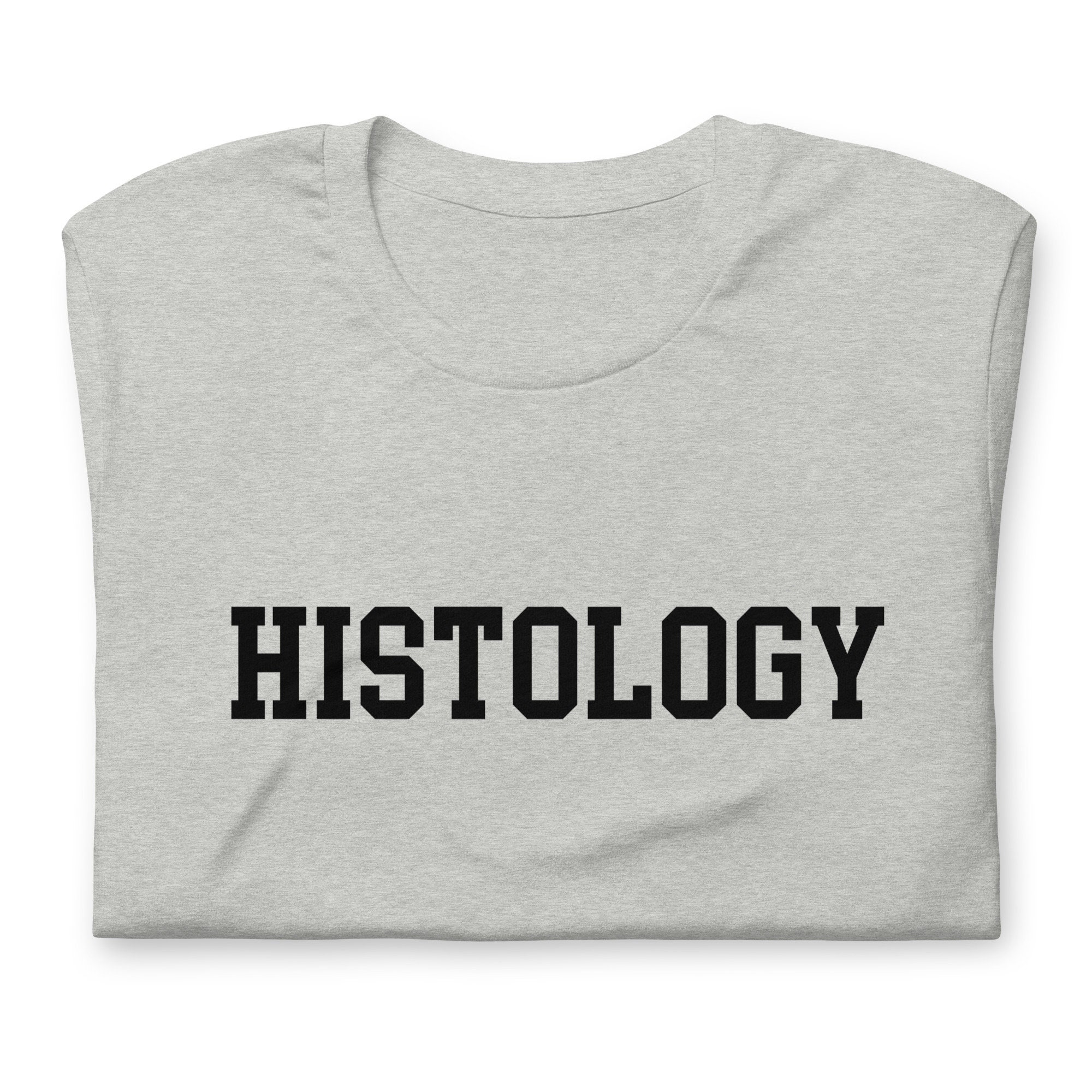 Histology Shirt, Simple Collegiate University Style Histology T-shirt ...