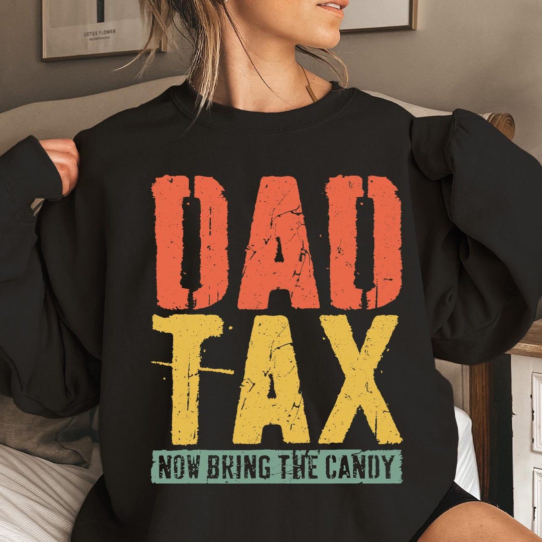 DAD TAX Now Bring the Candy Png, Dad Tax Definition Png, Dad Life Png ...