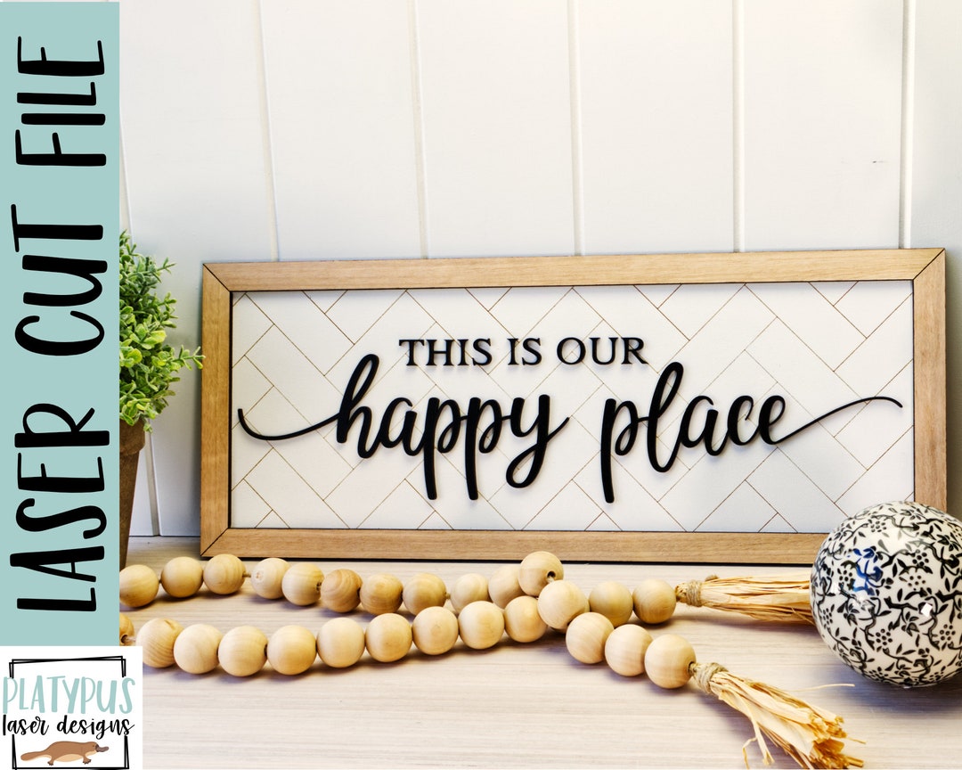 Happy Place Home Sign- Welcome Sign SVG Laser File - Glowforge File ...