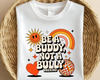 Be a Buddy Not a Bully Orange Unity Day Png, Anti-bullying Awareness ...