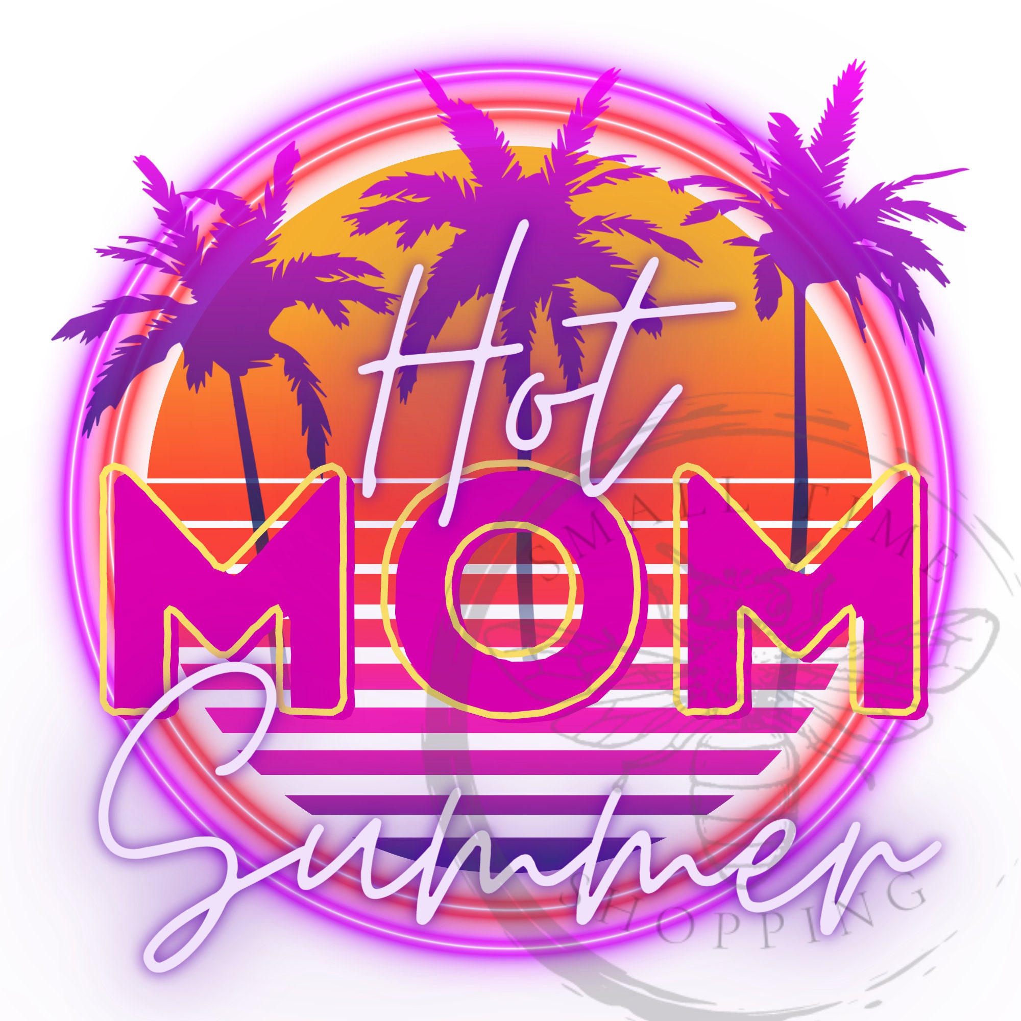 Hot Mom Summer Png Hot Mom Png Summer Png Neon Summer Png 80s Png