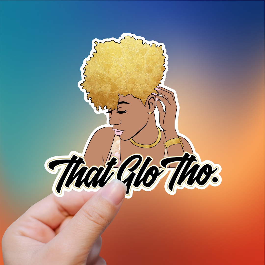 That Glo Tho Black Girl Waterproof Sticker, Laptop Decal (3 Inch) - Etsy