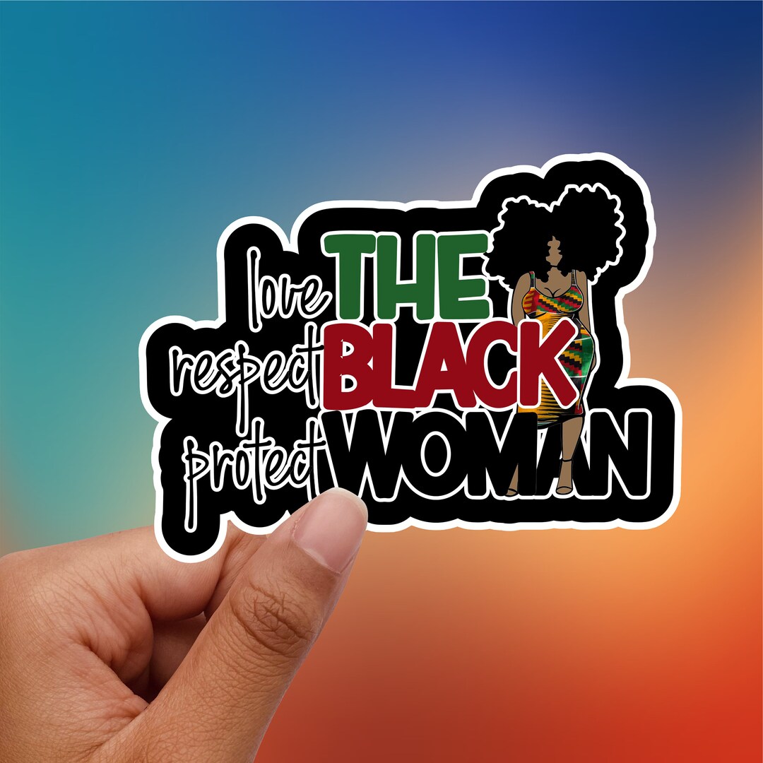 Love Respect Protect the Black Woman, 3 Inch Sticker for Water Bottles ...