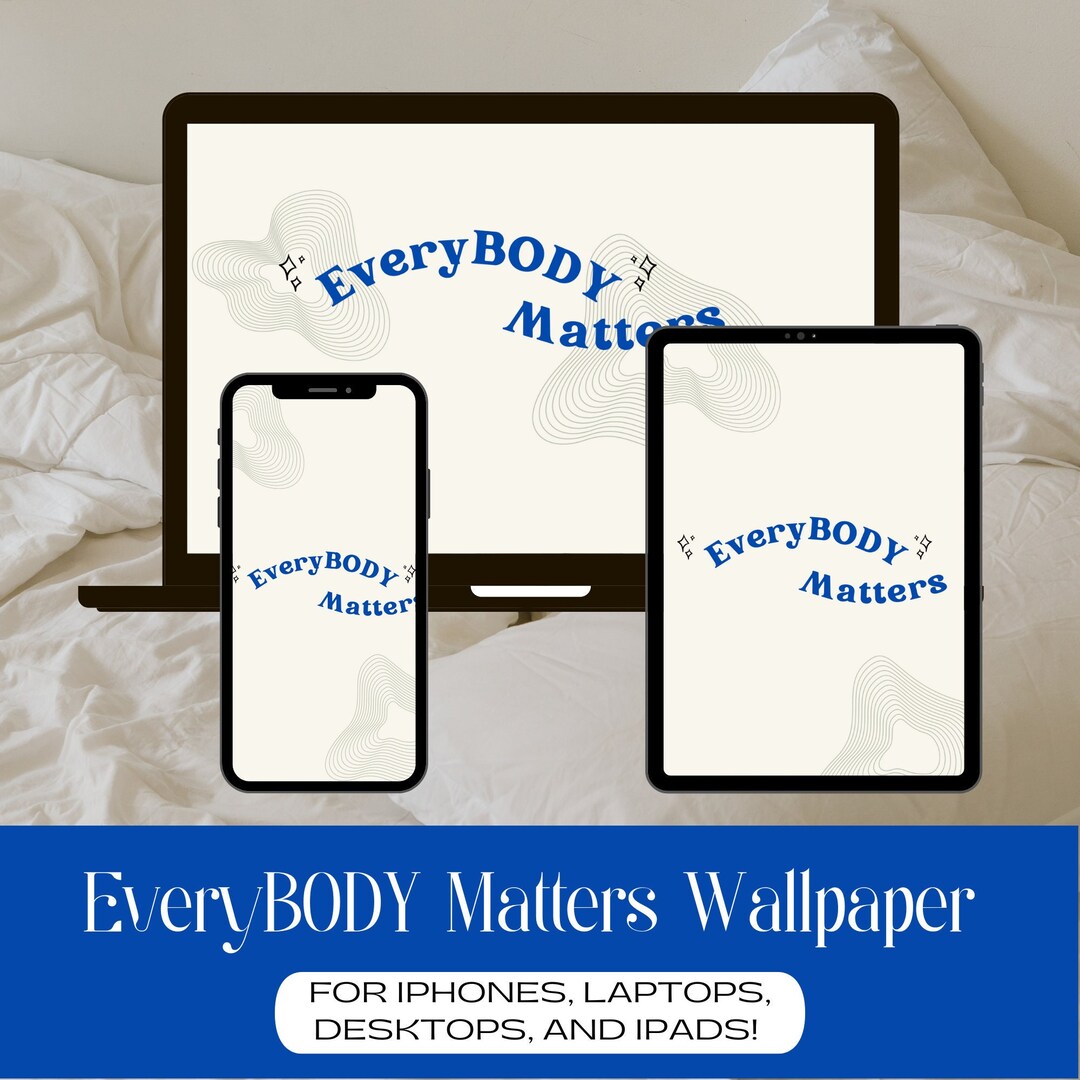 Everybody Matters Digital Wallpaper - Etsy