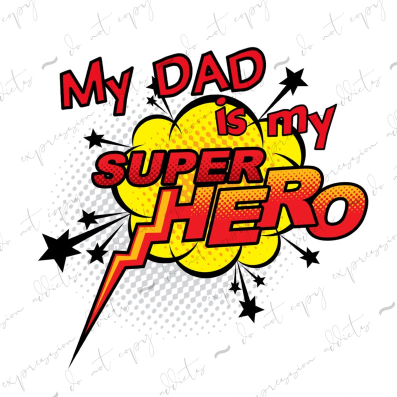 My Dad is My Super Hero Png | Fathers Day Png File | Super Hero Png ...