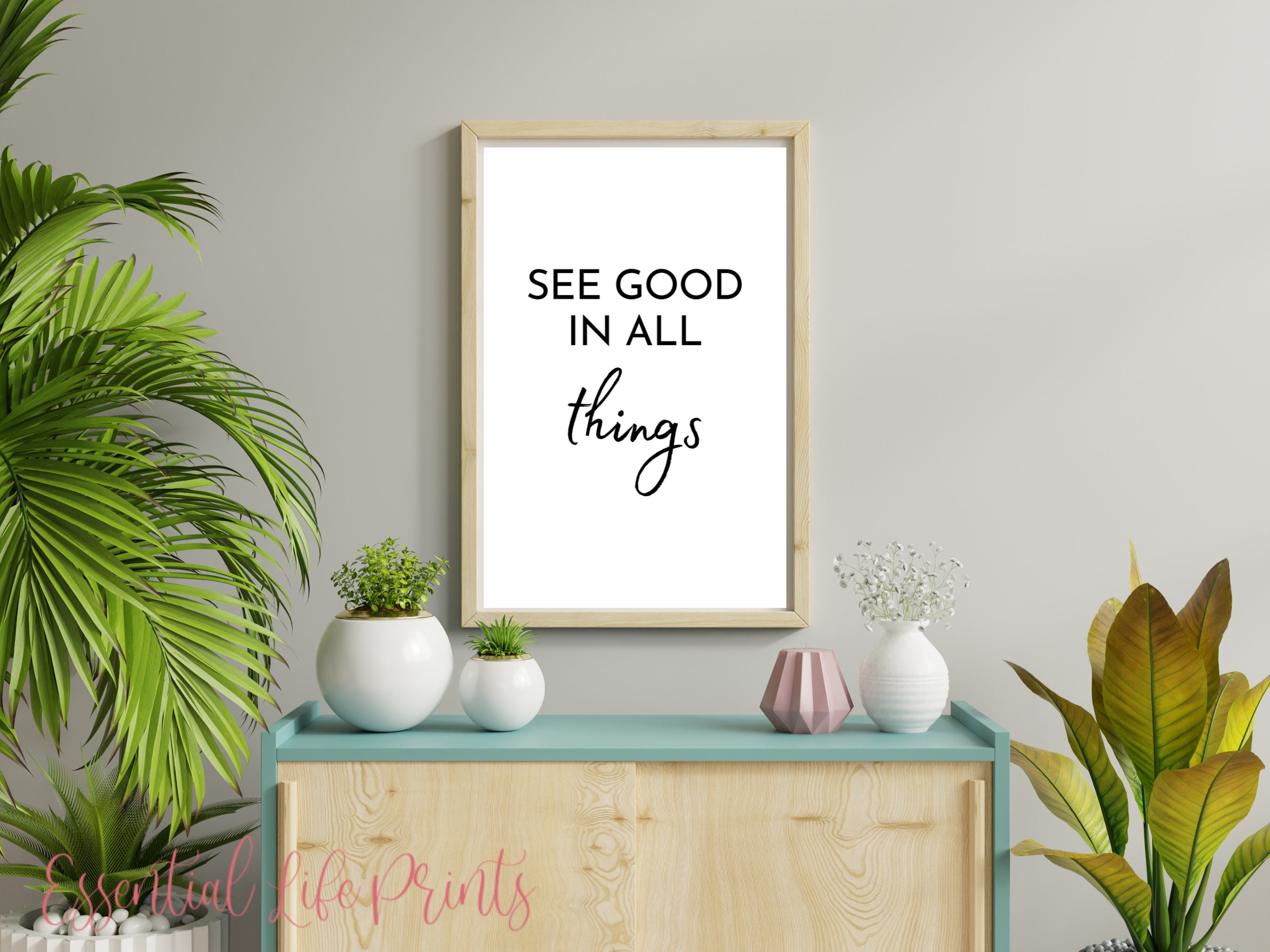 See Good in All Things Instant Download Printable Wall Art ...