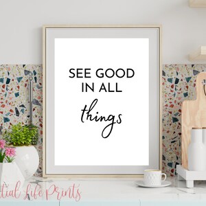 See Good in All Things | Instant Download | Printable Wall Art ...
