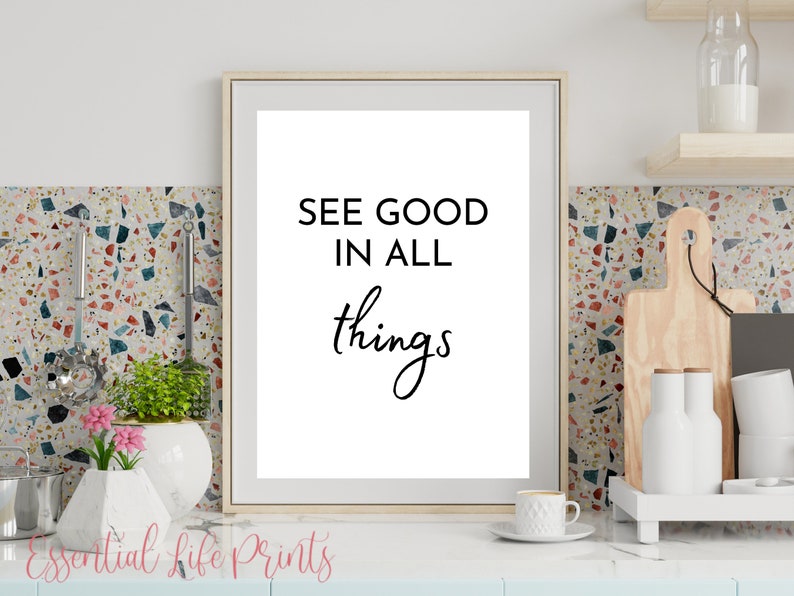 See Good in All Things | Instant Download | Printable Wall Art ...