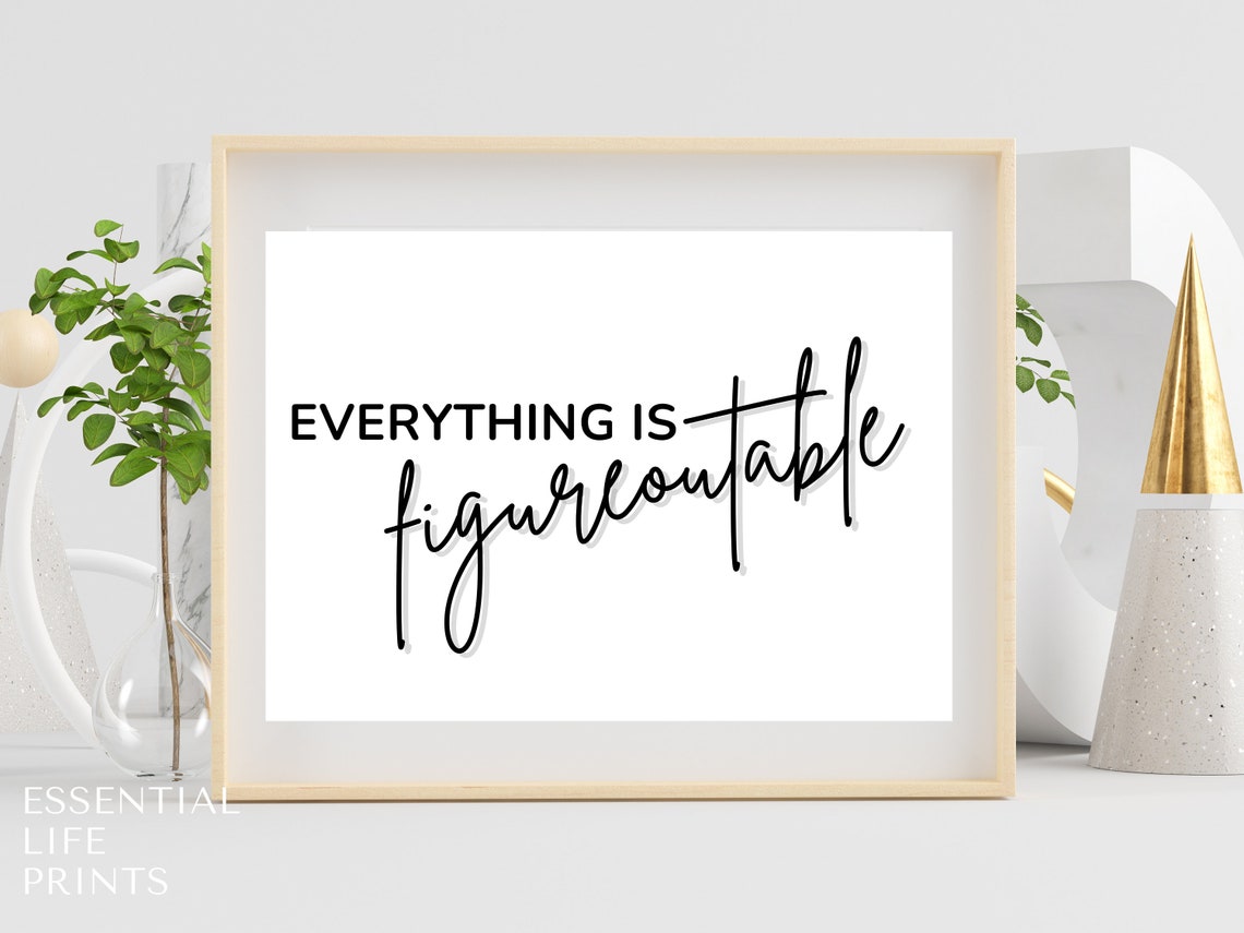 Everything is Figureoutable Instant Download Wall Art Inspirational ...