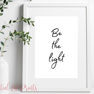 Be the Light | Instant Download | Printable Wall Art | Inspirational ...