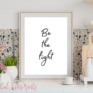 Be the Light | Instant Download | Printable Wall Art | Inspirational ...