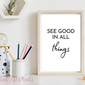 See Good in All Things | Instant Download | Printable Wall Art ...