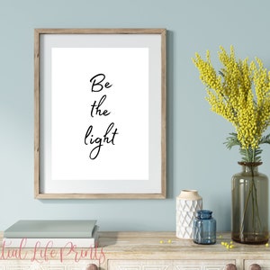 Be the Light | Instant Download | Printable Wall Art | Inspirational ...