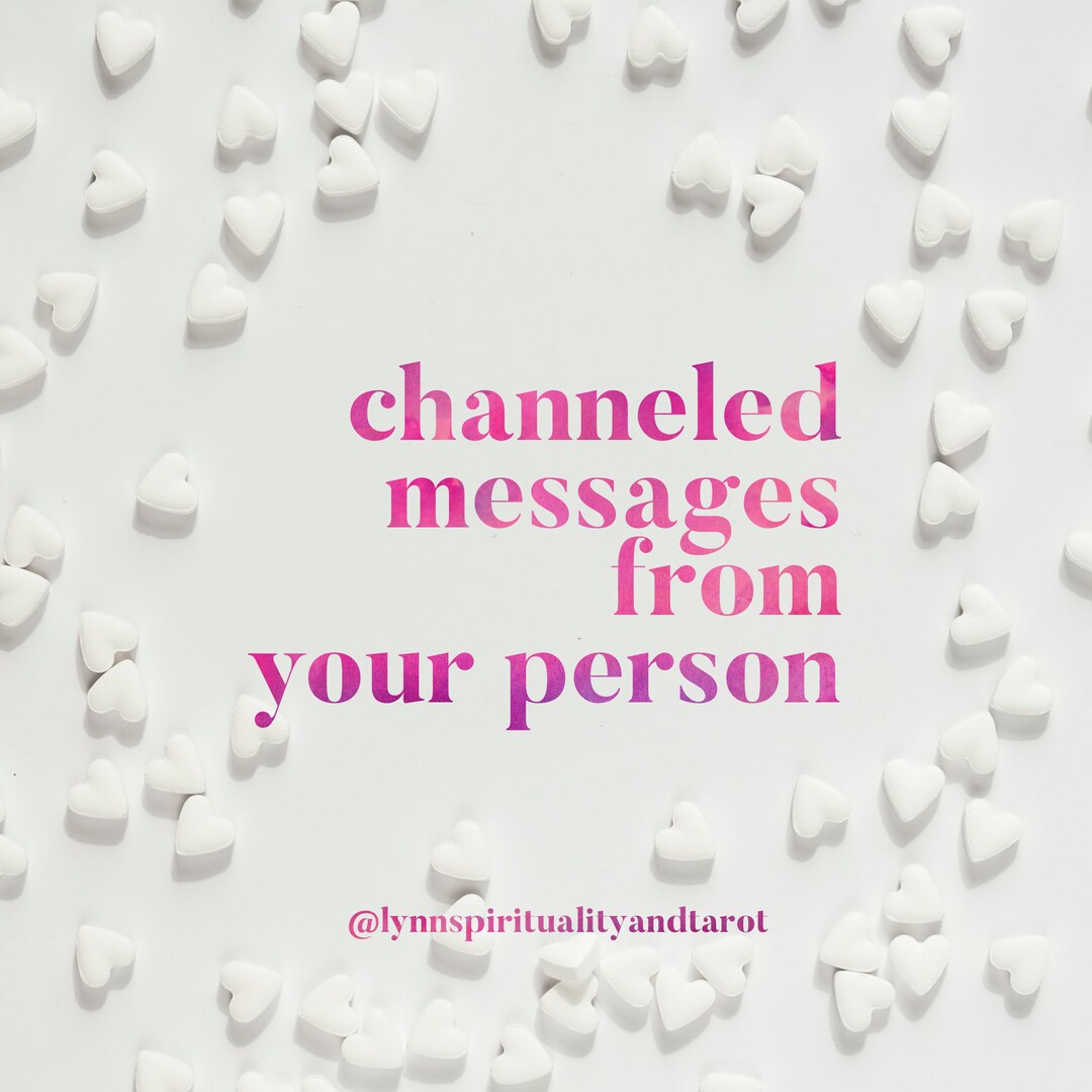 Mini Reading | Channeled Messages From Your Person | Love Letter From ...