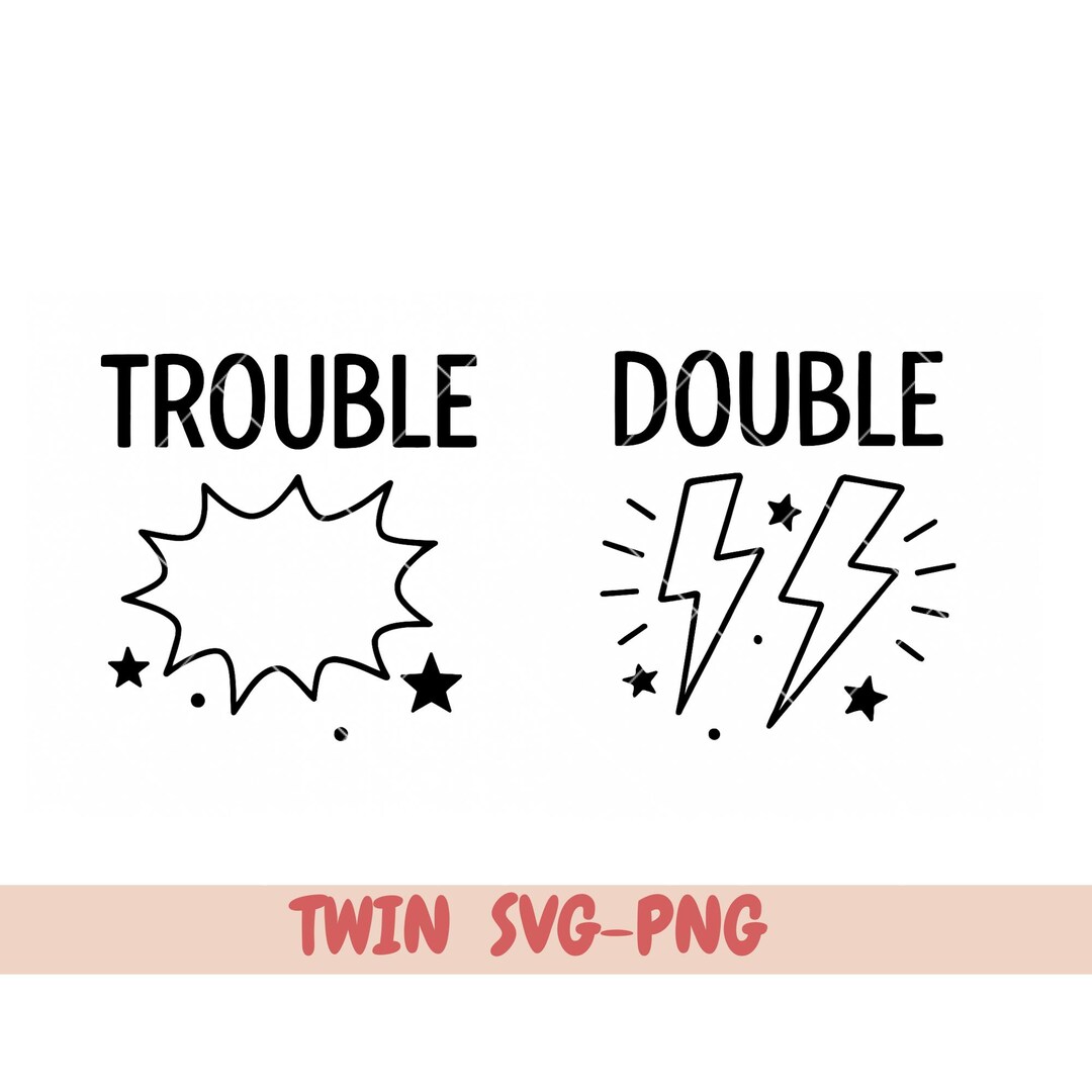 Twins Svg ,double Trouble, Double Trouble Svg, Twins Svg, Twin Baby Svg ...