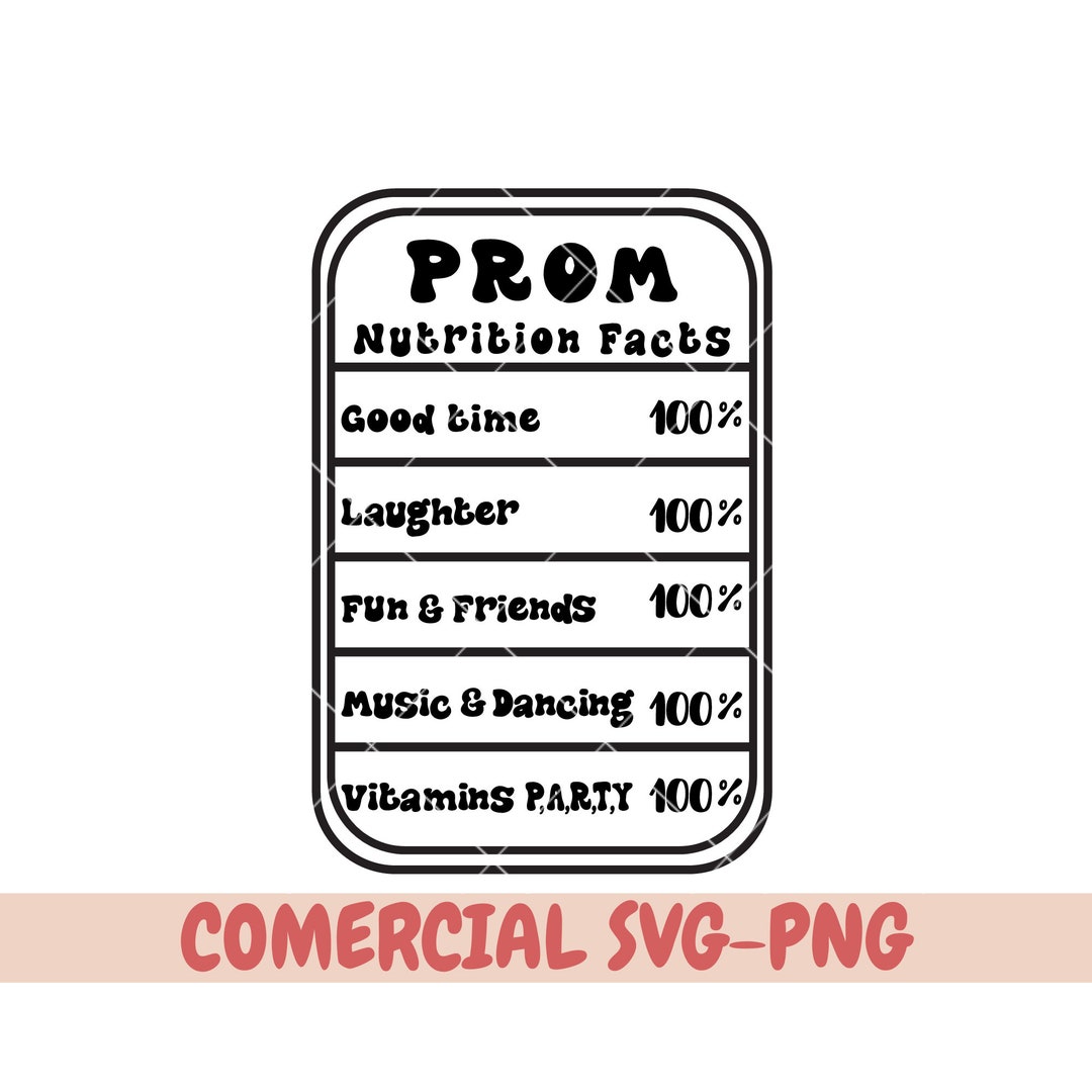 Prom Svg, Class 2023 Svg, Nutrition Facts Svg, Nutrition Svg ...