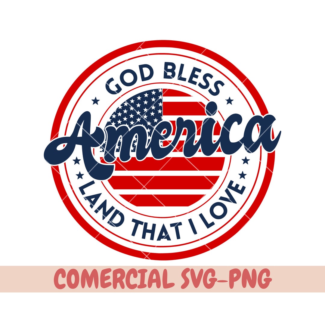 God Bless America SVG Cut File, 4th of July SVG Files, Independence Day ...