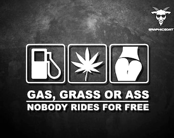 Gas Grass or Ass - Etsy