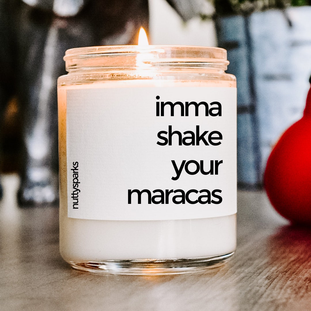 Imma Shake Your Maracas, Cinco De Mayo Candle Gift: Celebrate With ...