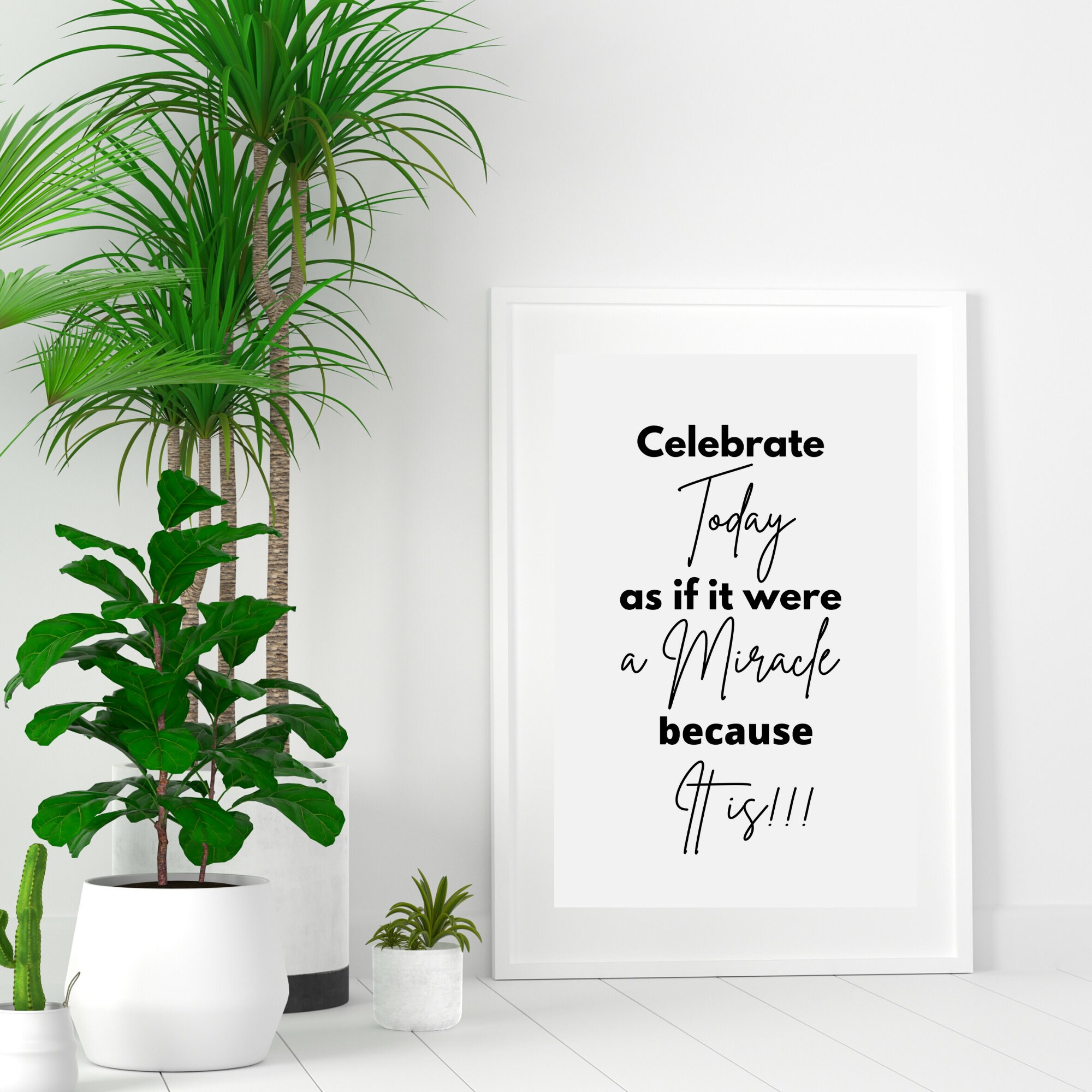 Printable Motivational Wall Art, Celebrate Today, Home Decor ...