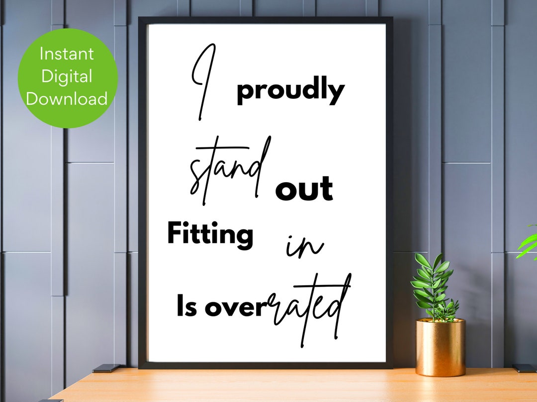 Printable Motivational Wall Art I Stand Out, Home Decor, Inspirational ...